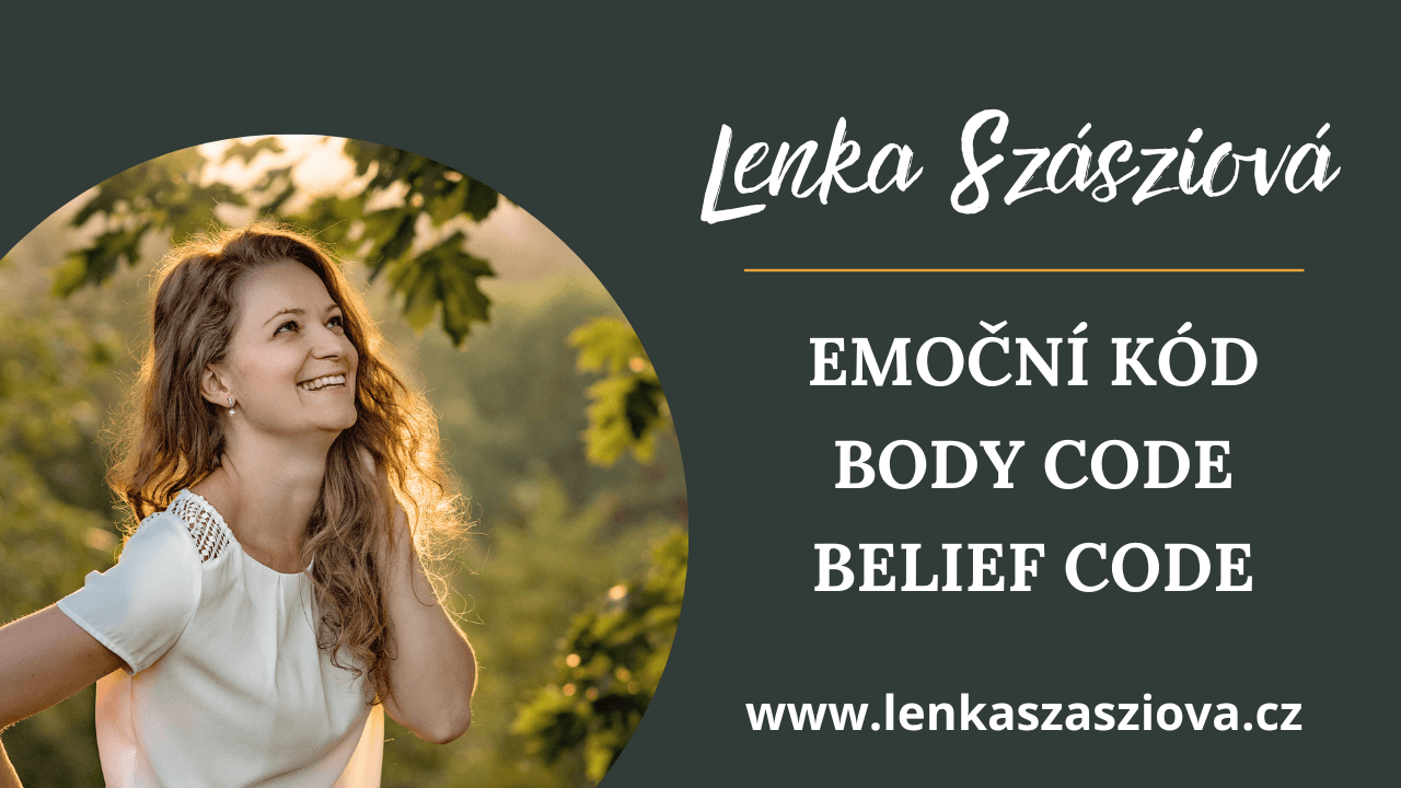 Lenka Szásziová | Emoční kód, Body Code a Belief Code